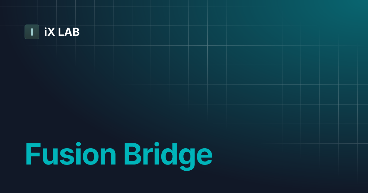 Fusion Bridge | iX LAB